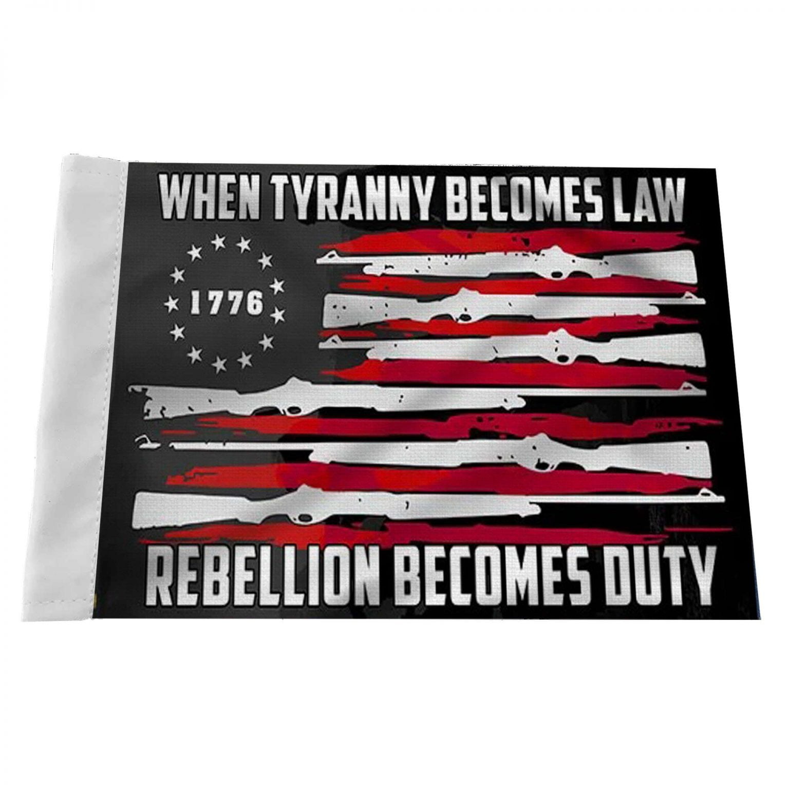 Betsy Ross Flag When Tyranny Becomes Law Rebellion Becomes Duty ...